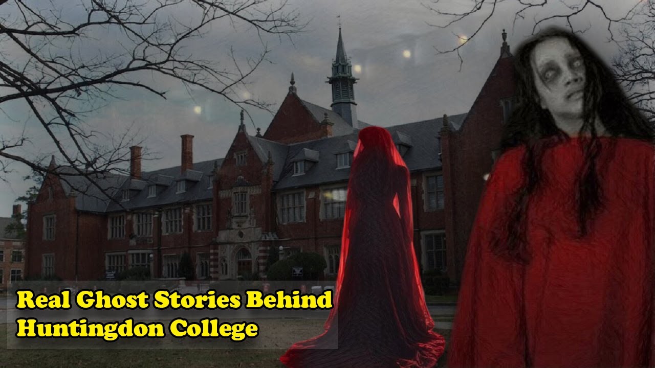 True Story of The Red Lady of Huntingdon College | Most Haunted College ...