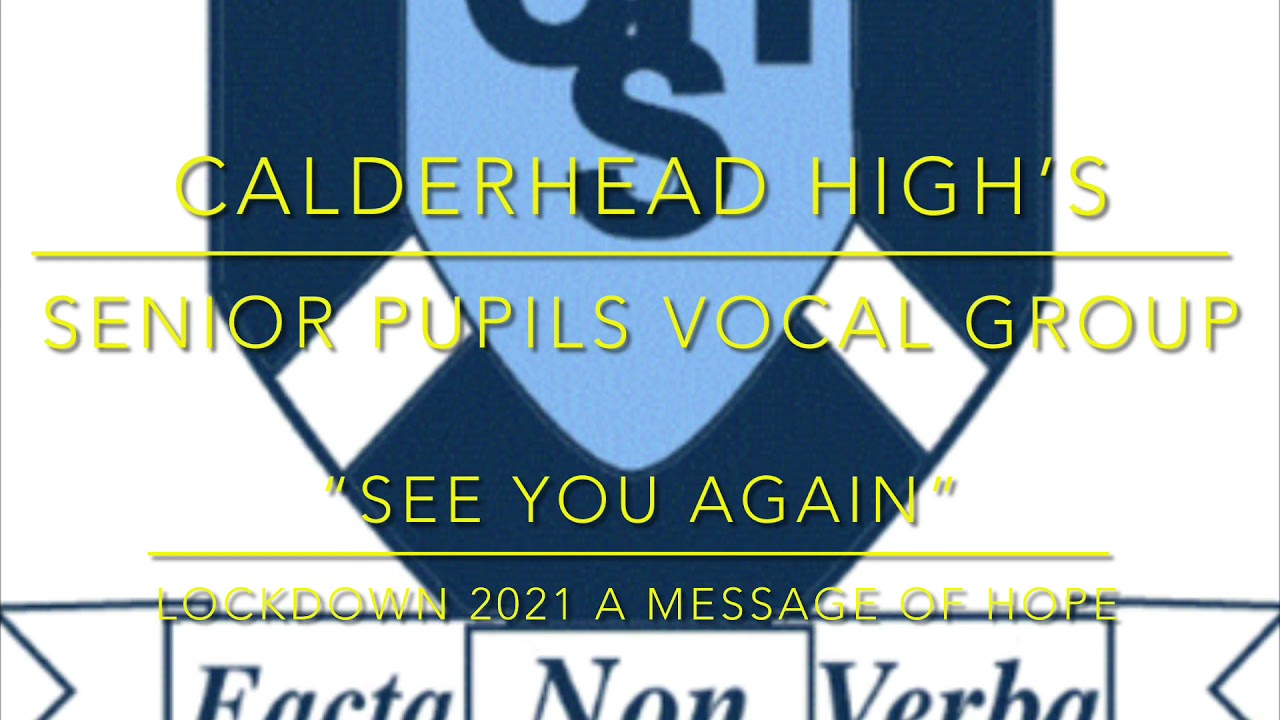 Calderhead High School - ‘See You Again’ Lockdown 2021 A message of ...