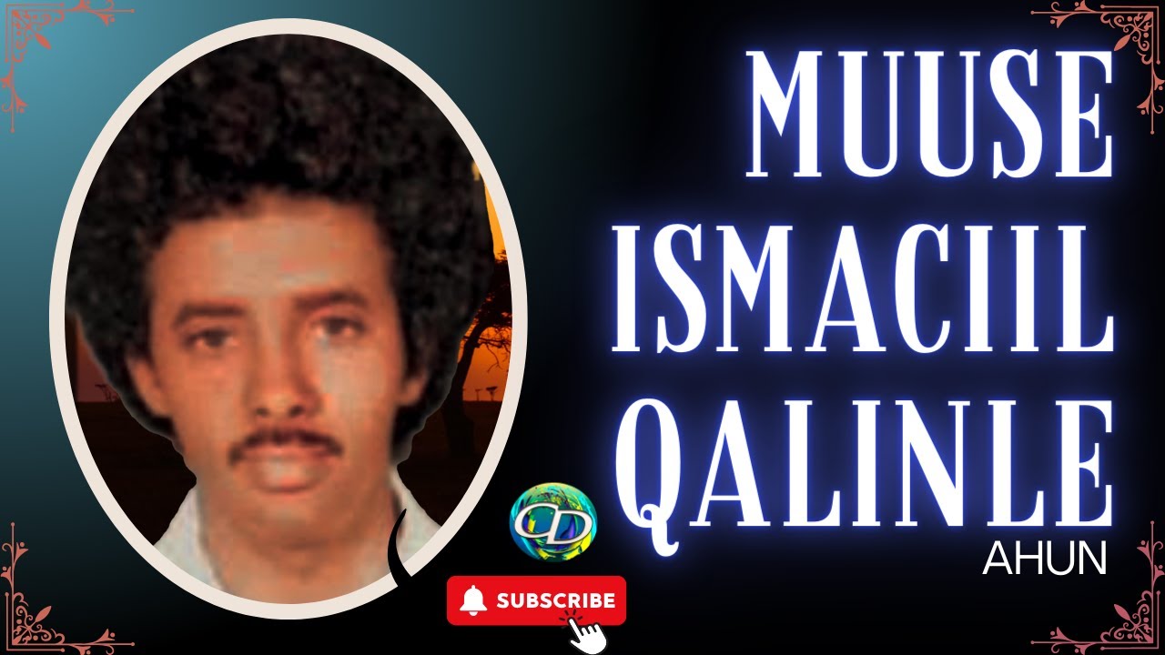 Muuse Ismaciil Qalinle | Heestii Dauus ama Waa Adi Daradaa | W Lyrics ...