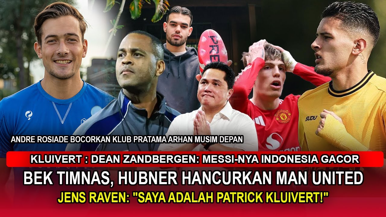 BEK TIMNAS, Hubner HANCURKAN Man Utd-ZANDBERGEN MESSI nya INDO-JENS ...