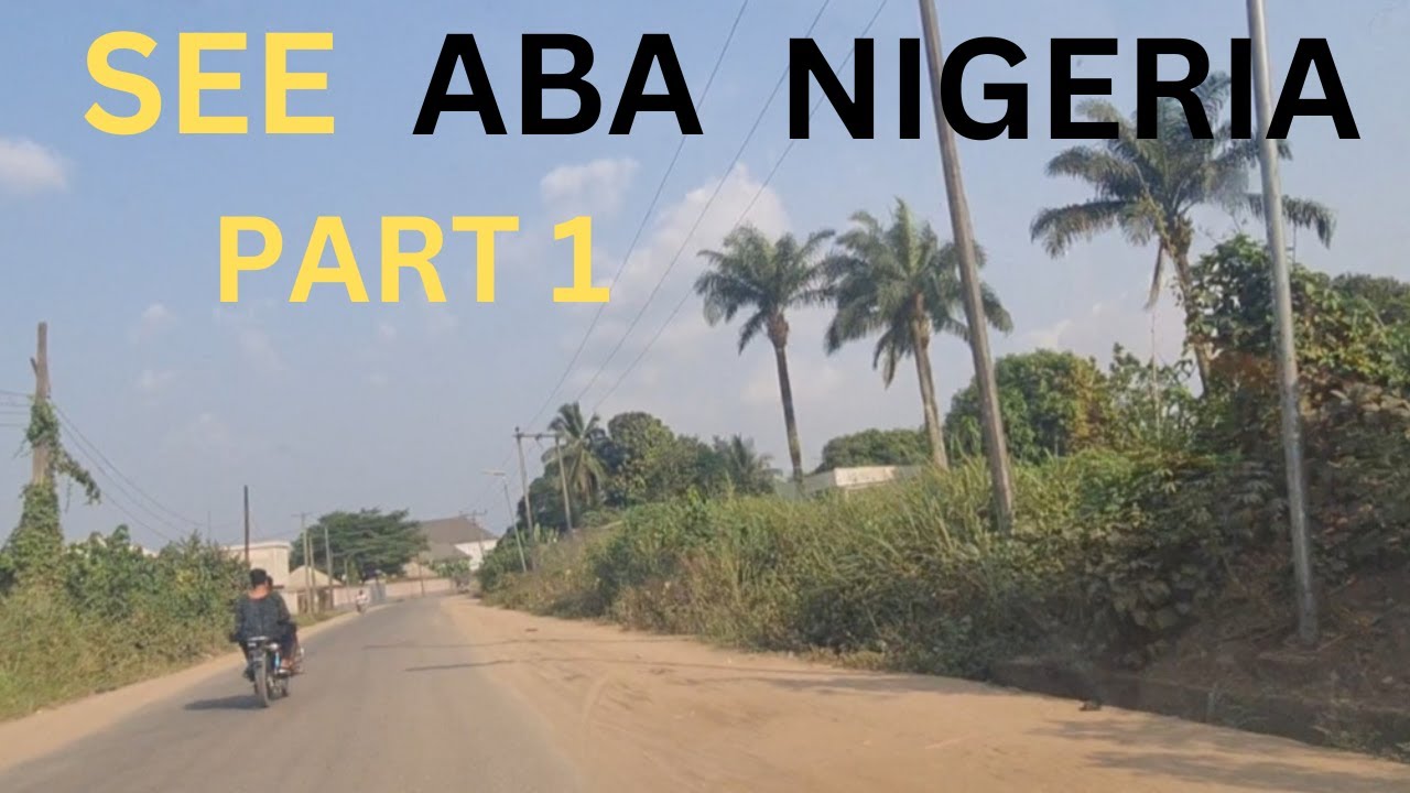 See What Aba Looks like In 2023 + Living In Aba + Developed Areas in ...