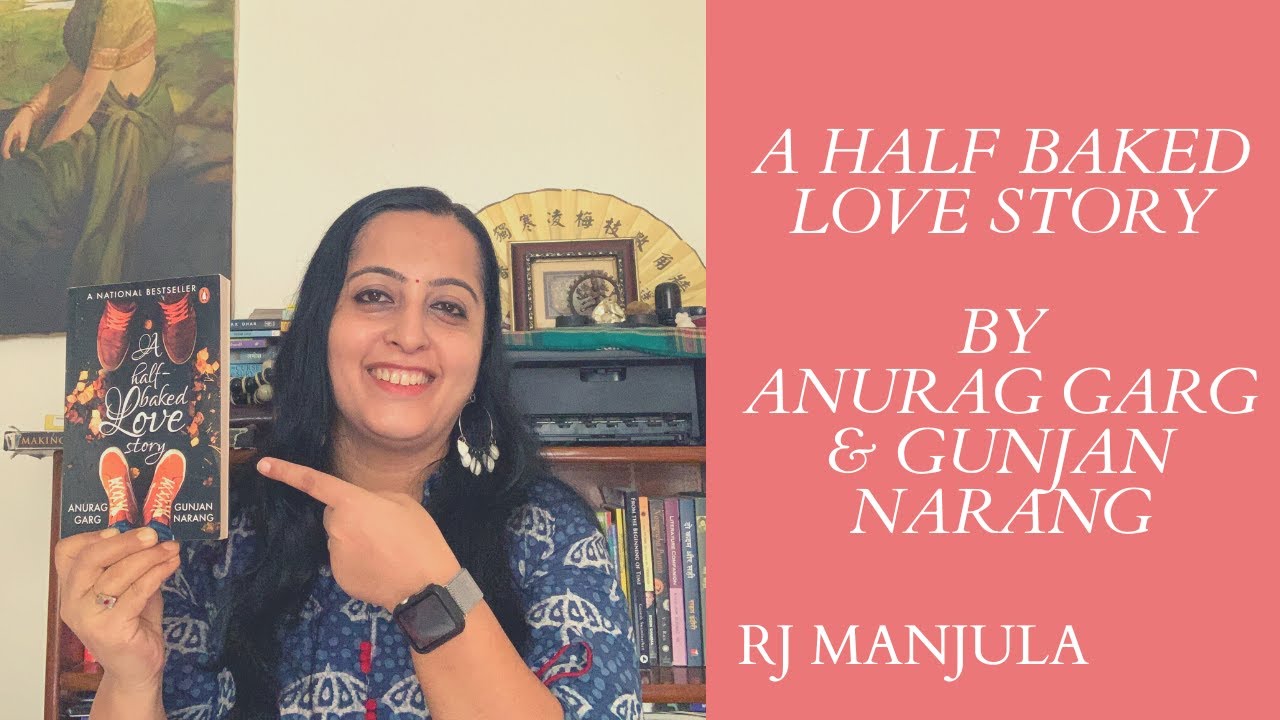 A Half Baked Love Story By Anurag Garg & Gunjan Narang #romanticnovels ...