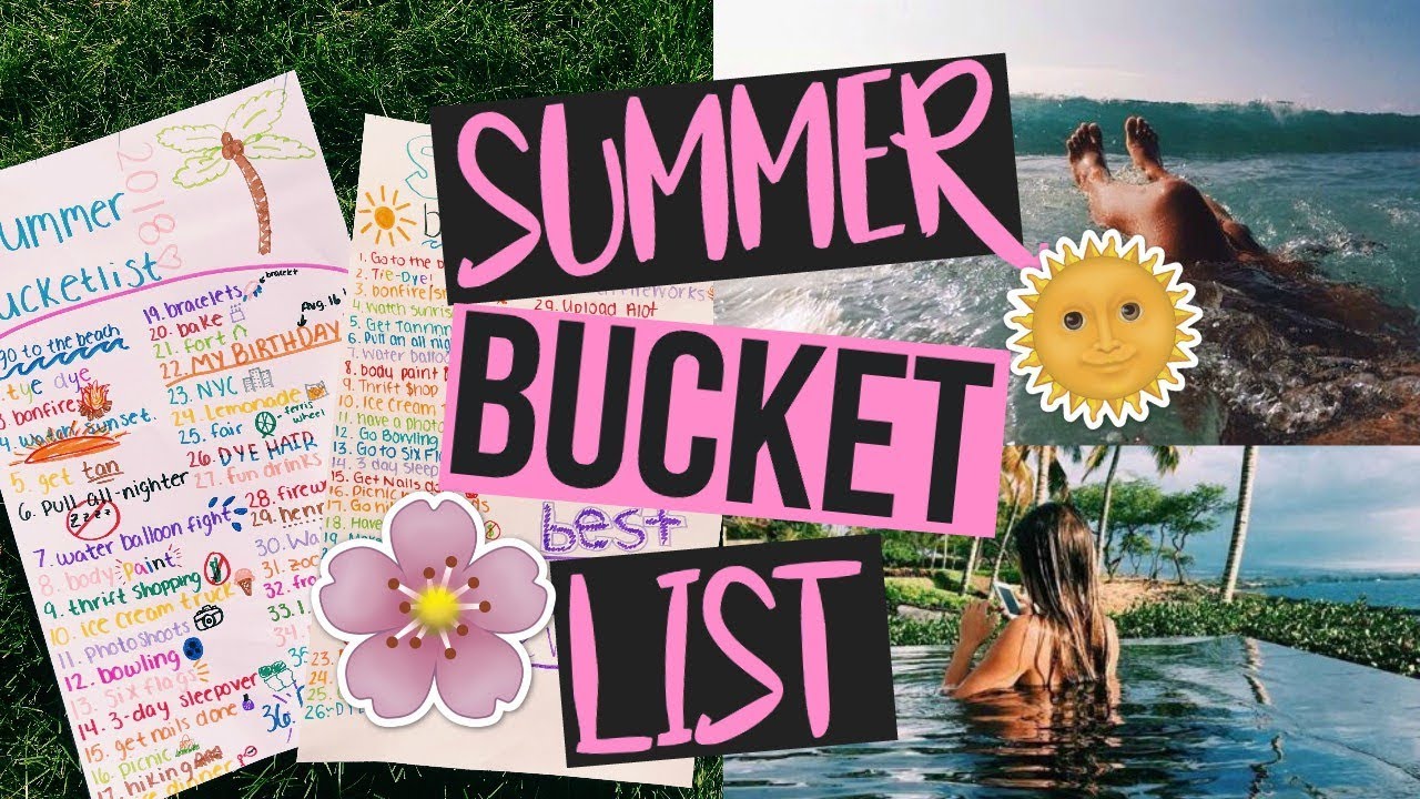 30+ SUMMER BUCKET LIST IDEAS 2018! HOW TO HAVE THE BEST SUMMER EVER ...