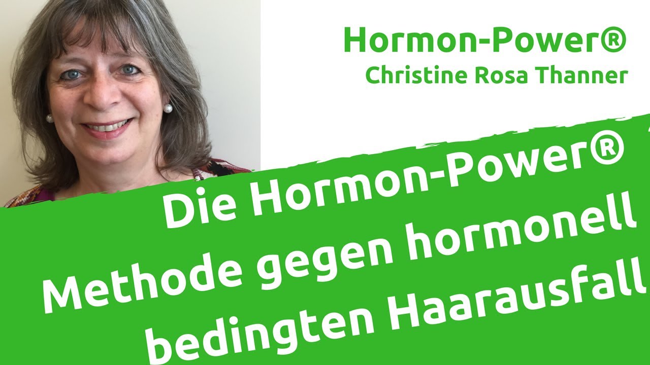 Die Hormon-Power® Methode gegen hormonell bedingten Haarausfall - YouTube