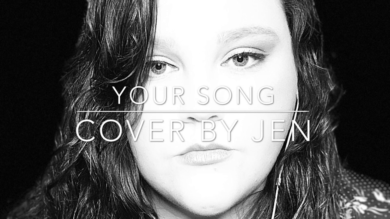 Your Song-Elton John (COVER BY JEN) - YouTube