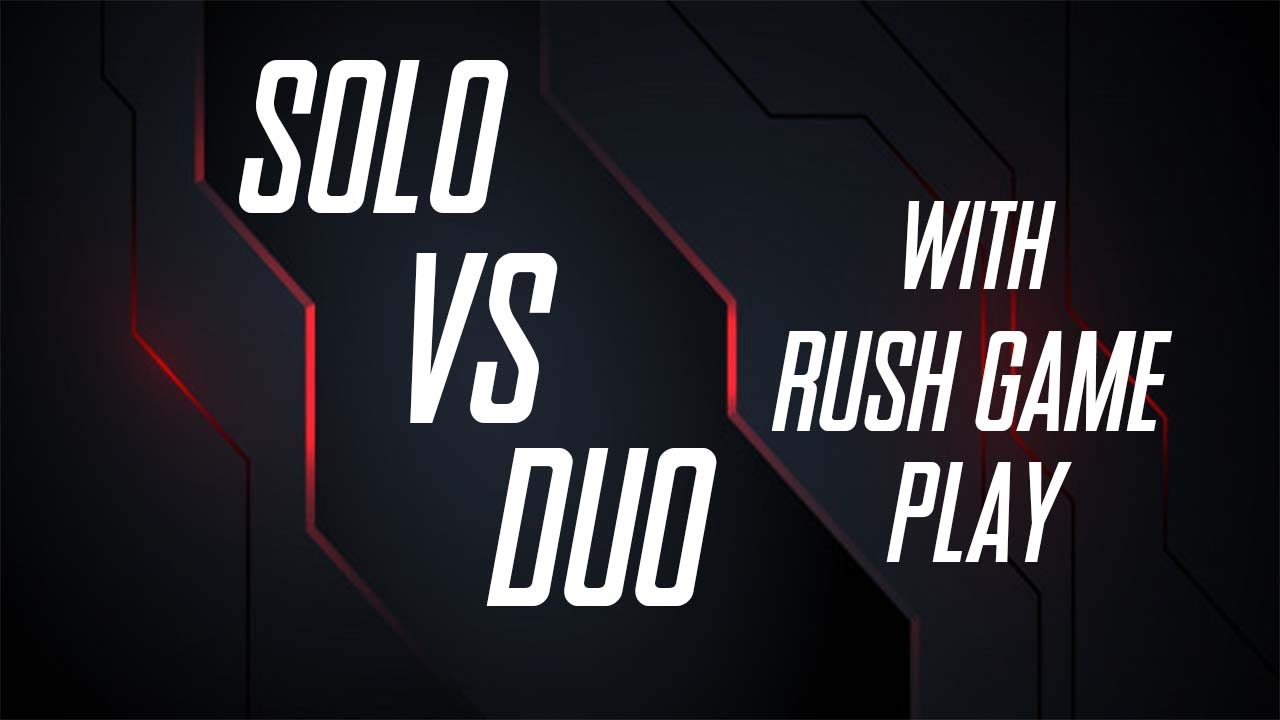 Solo Vs Duo With Rush Game Play | Play gaming - YouTube