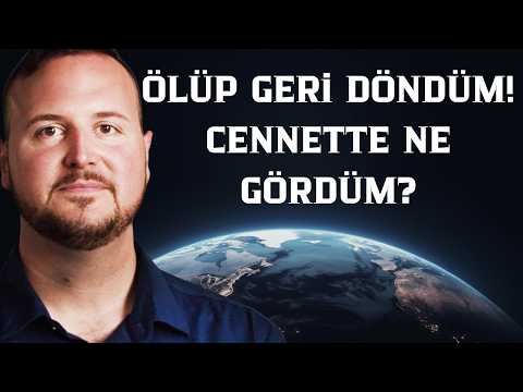 Öldüm ve Cennete Gittim! Gördüklerim Hayatımı Değiştirdi | Ölüme Yakın Deneyimler