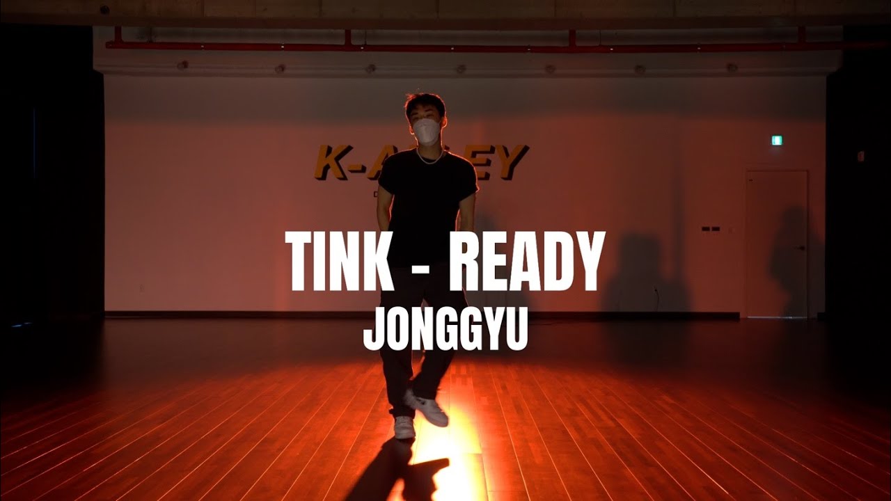 TINK - READY | JONGGYU | K-ALLEY DANCE STUDIO - YouTube