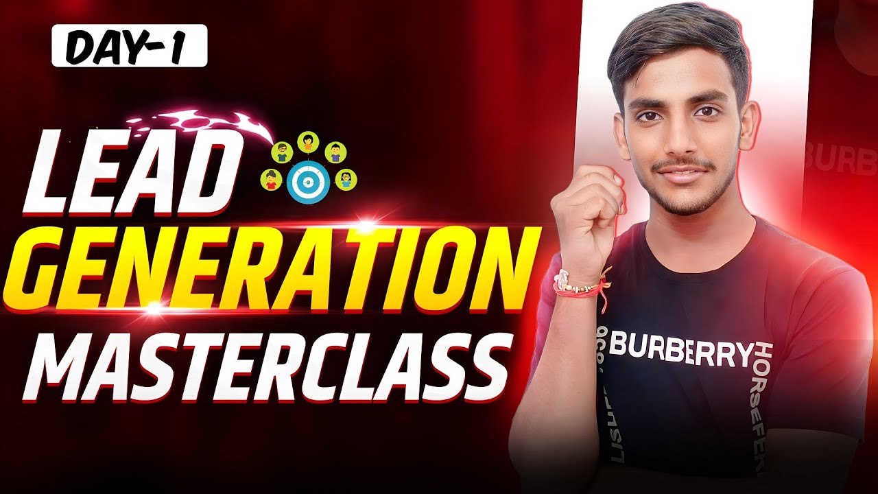 Lead Generation Masterclass | Day 1 | Affiliate Marketing Lead Generation - YouTube