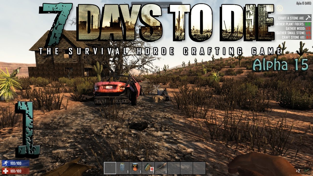 7 Days To Die (Alpha 15) - First Day E1 - YouTube