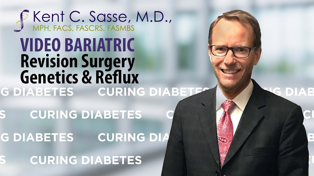 What Dr. Sasse Wants You to Know about Bariatric Revision and Reflux ...