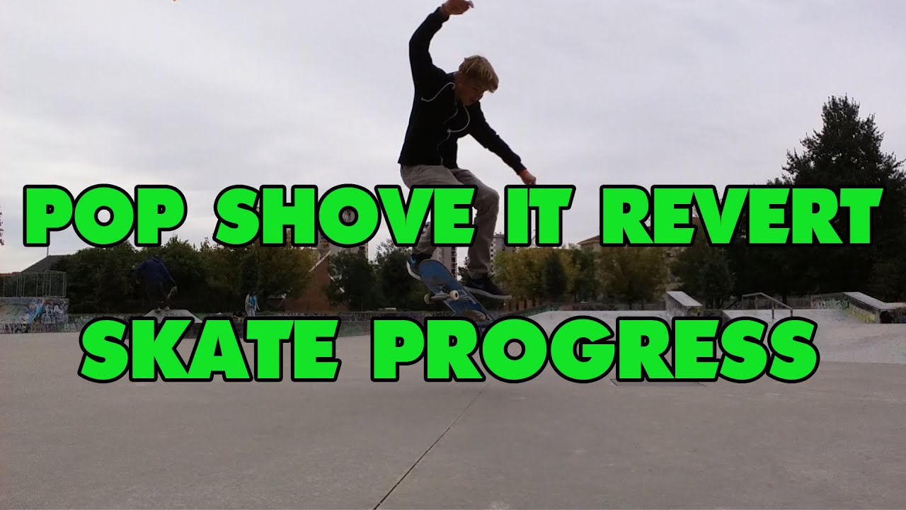 Pop Shove it Revert - Skate Progress - YouTube