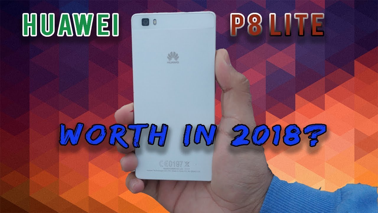 Huawei p8 lite worth in 2018? - YouTube