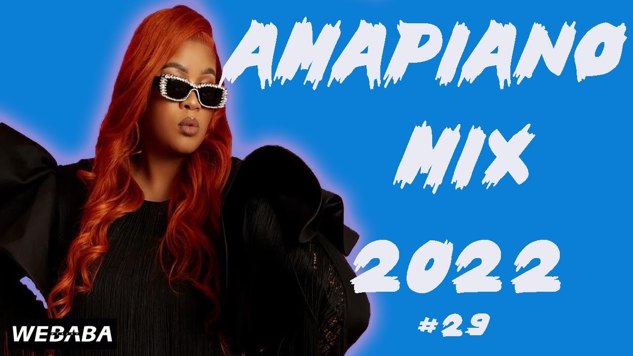 Amapiano Mix 2022 | 24 Nov | Dj Webaba - YouTube