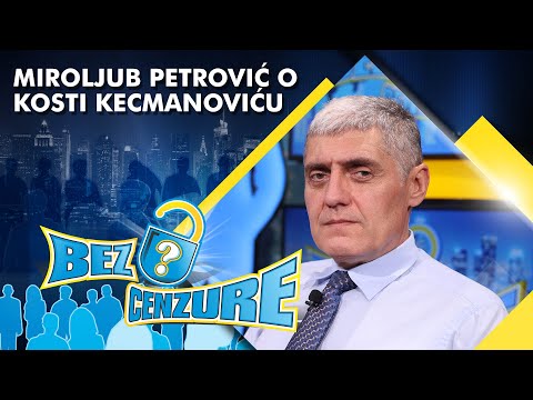 Miroljub Petrović o Kosti Kecmanoviću