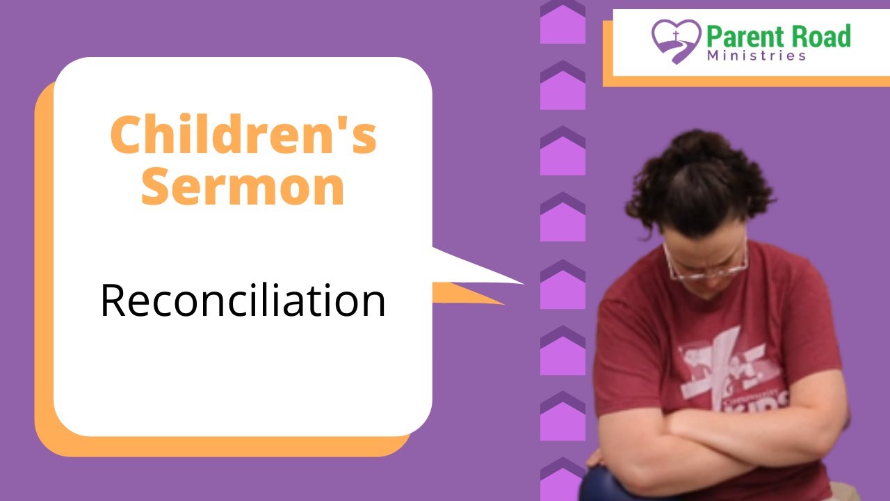 What does “reconciliation” mean? (Children’s Sermon) - YouTube