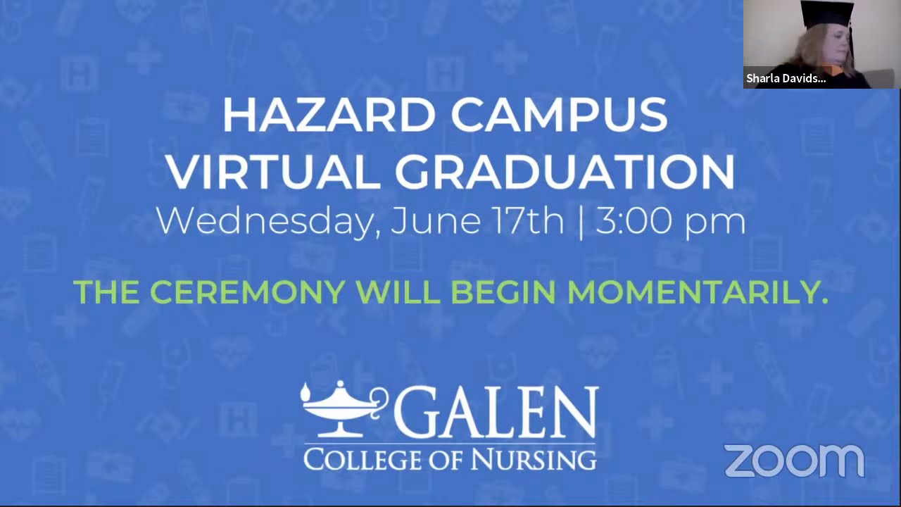 Hazard Campus - 6/17/20 - Galen College of Nursing Virtual Graduation ...