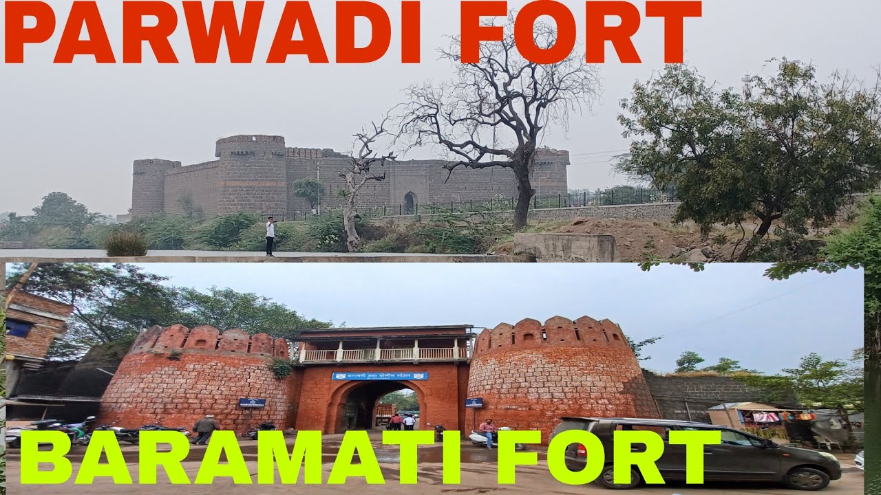PARWADI FORT& BARAMATI FORT - YouTube