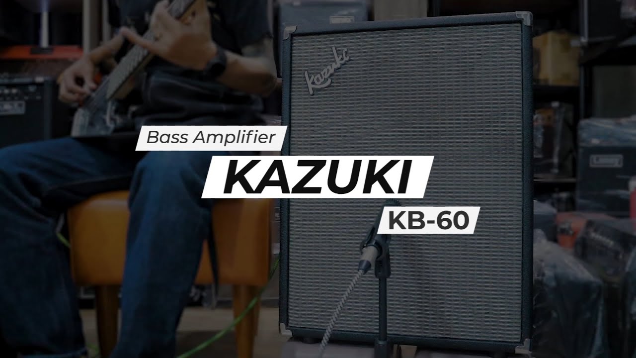 แอมป์กีตาร์เบส Kazuki KB60 กำลังไฟ 60 วัตต์ ทรง Fender เบสแน่นๆ - YouTube