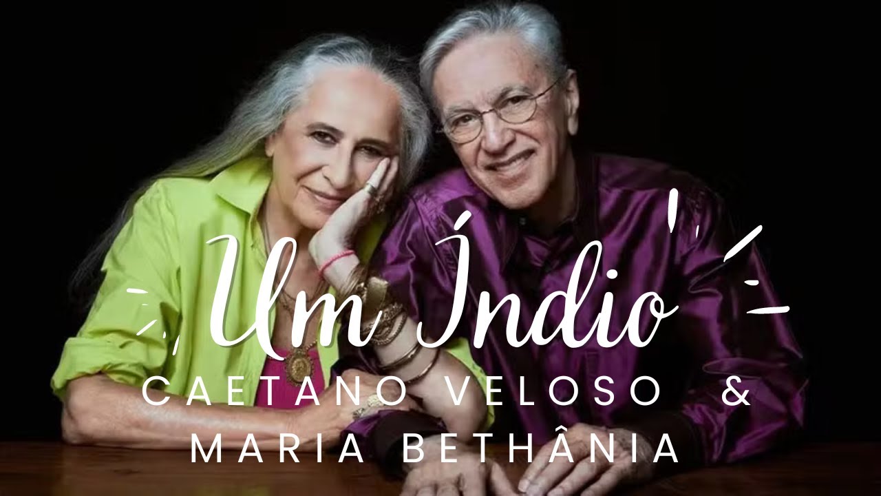 Um Índio - Caetano Veloso e Maria Bethânia #mpb #indio #caetanoveloso # ...
