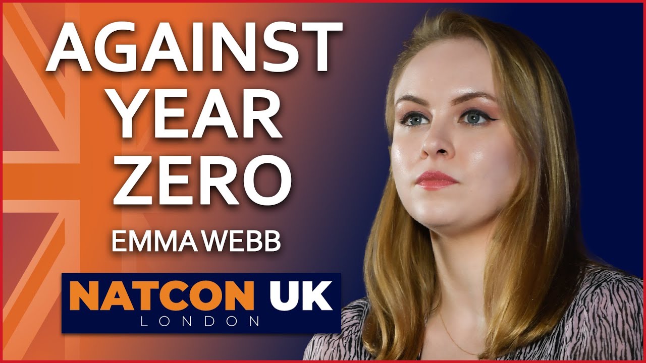 Emma Webb | Against Year Zero | NatCon UK - YouTube