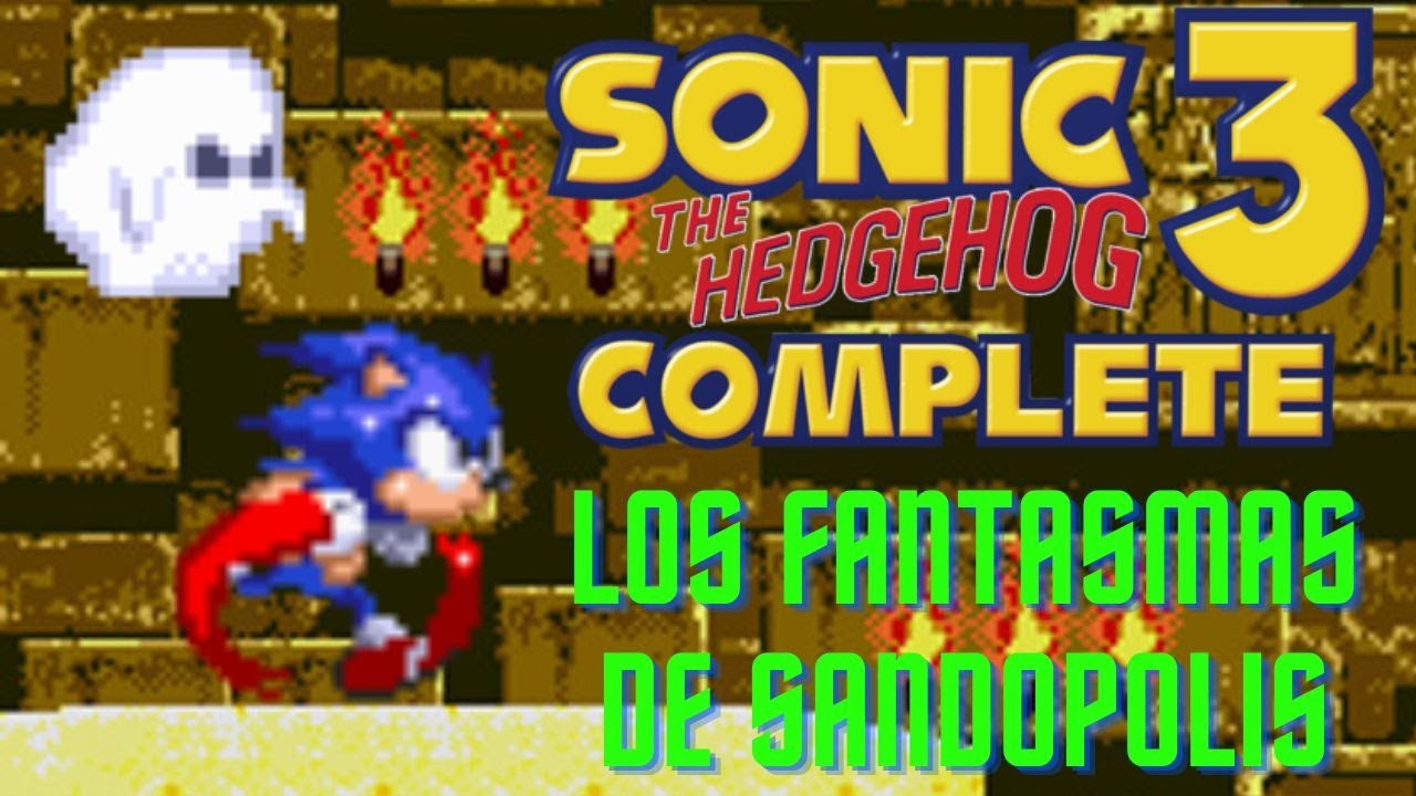 Los fantasmas de Sandopolis. Sonic 3 Complete. RománTube Oh Yeah - YouTube