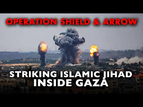Operation Shield and Arrow Striking Islamic Jihad Sites in Gaza | Jerusalem Dateline