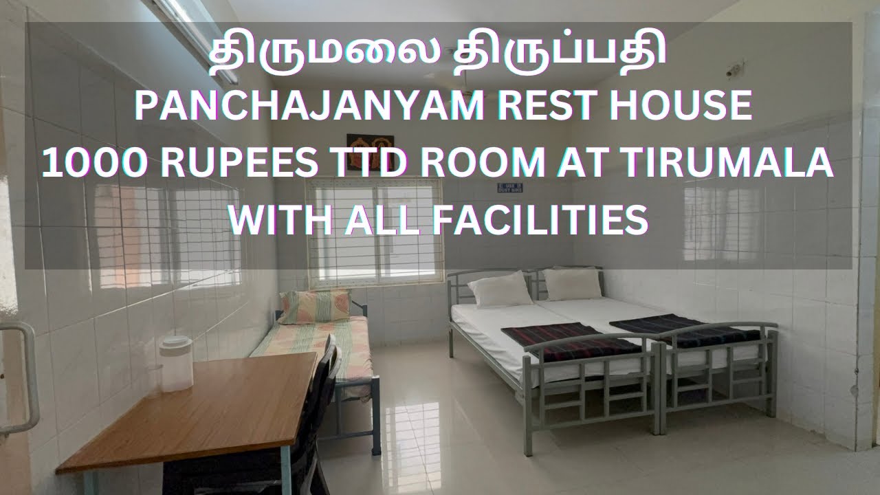 TIRUMALA TIRUPATI TTD ROOM - PANCHAJANYAM REST HOUSE WITH ALL ...