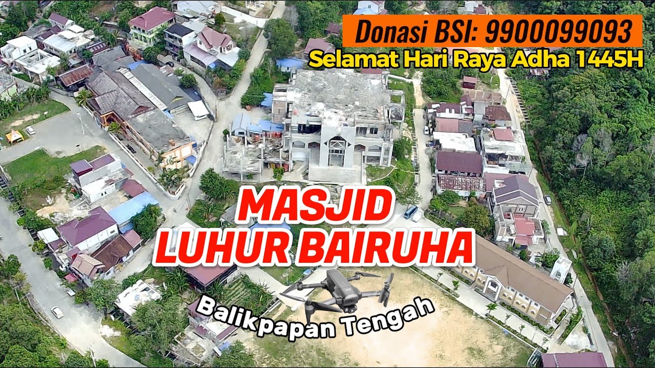 MASJID LUHUR BAIRUHA, SMA IT TRI SUKSES GENERUS & RUSUN SANTRI | DRONE ...