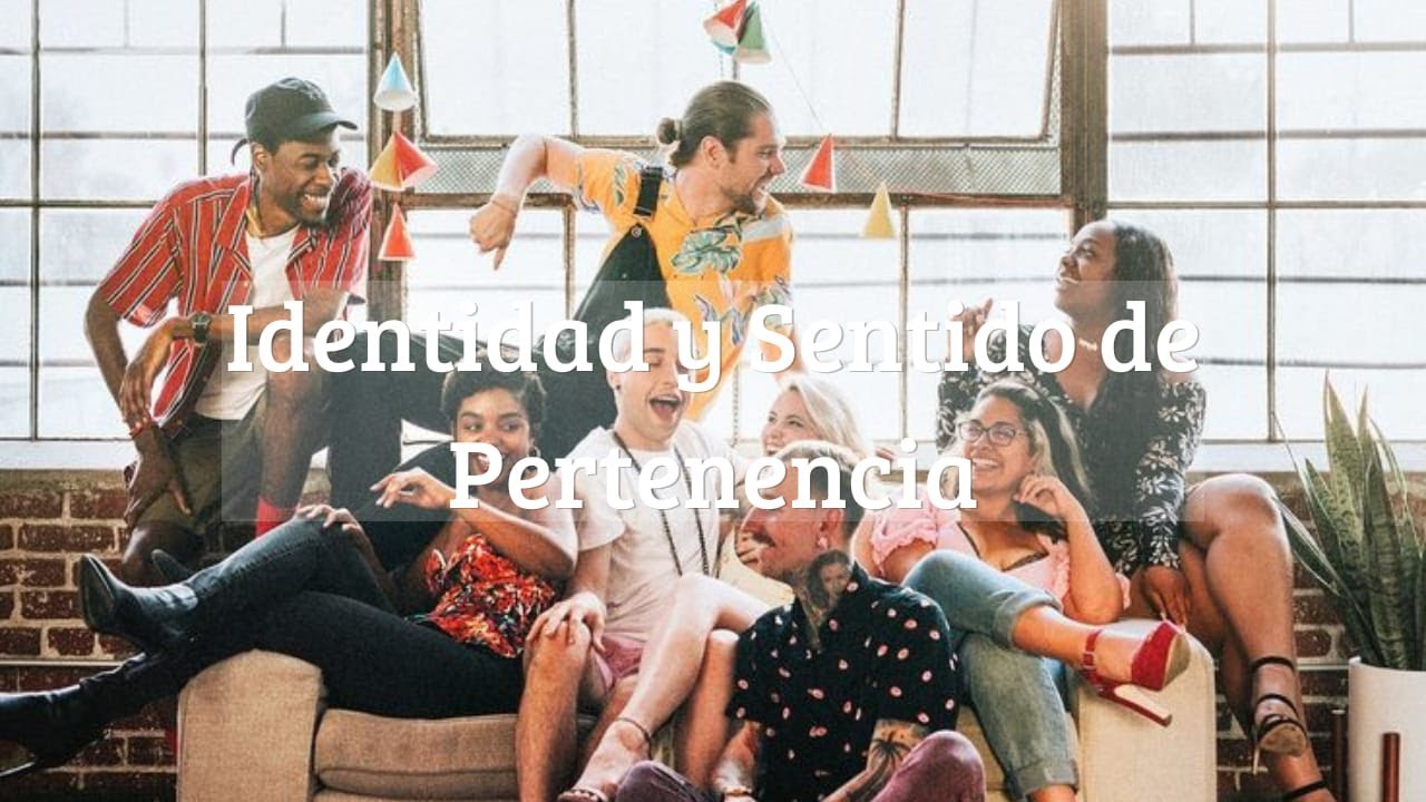Identidad y Sentido de Pertenencia - YouTube