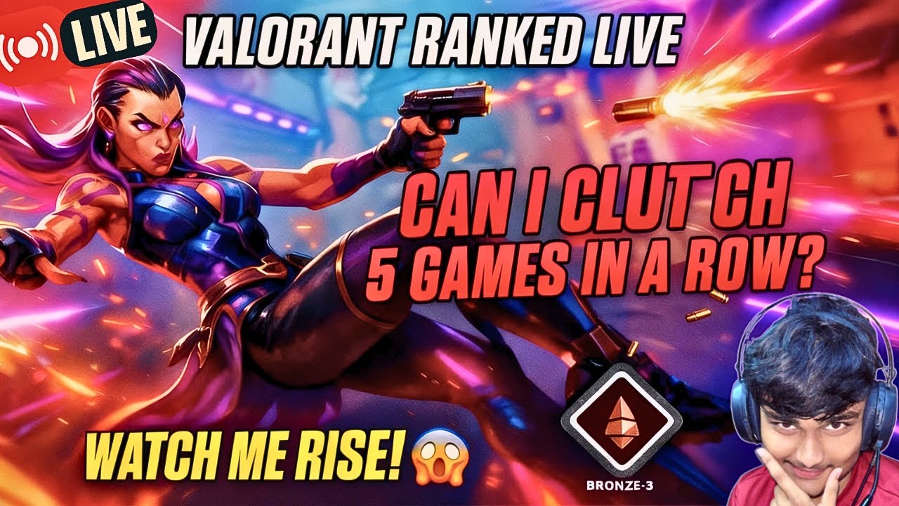 VALORANT RANKED LIVE: Can I CLUTCH 5 GAMES IN A ROW? 😱 (Watch Me Rise ...