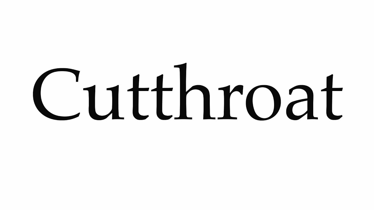 How To Pronounce Cutthroat YouTube how-to-pronounce-cutthroat-youtube
