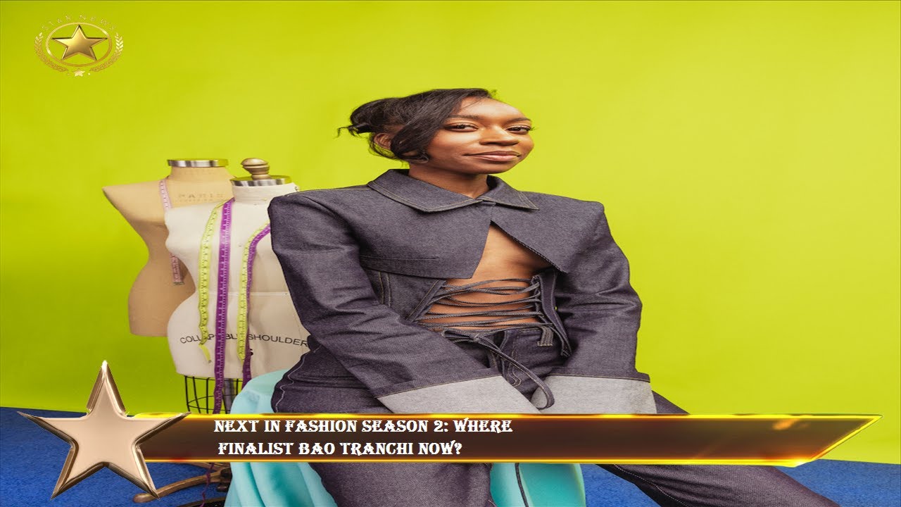 Next In Fashion Bao Tranchi