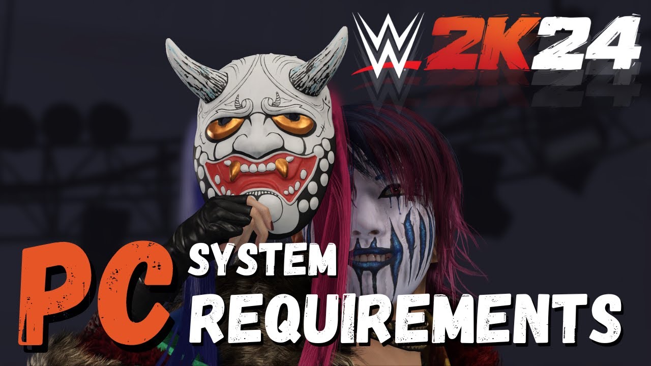 WWE 2K24 PC System Requirements: Can Your Rig Handle the Ring? - YouTube