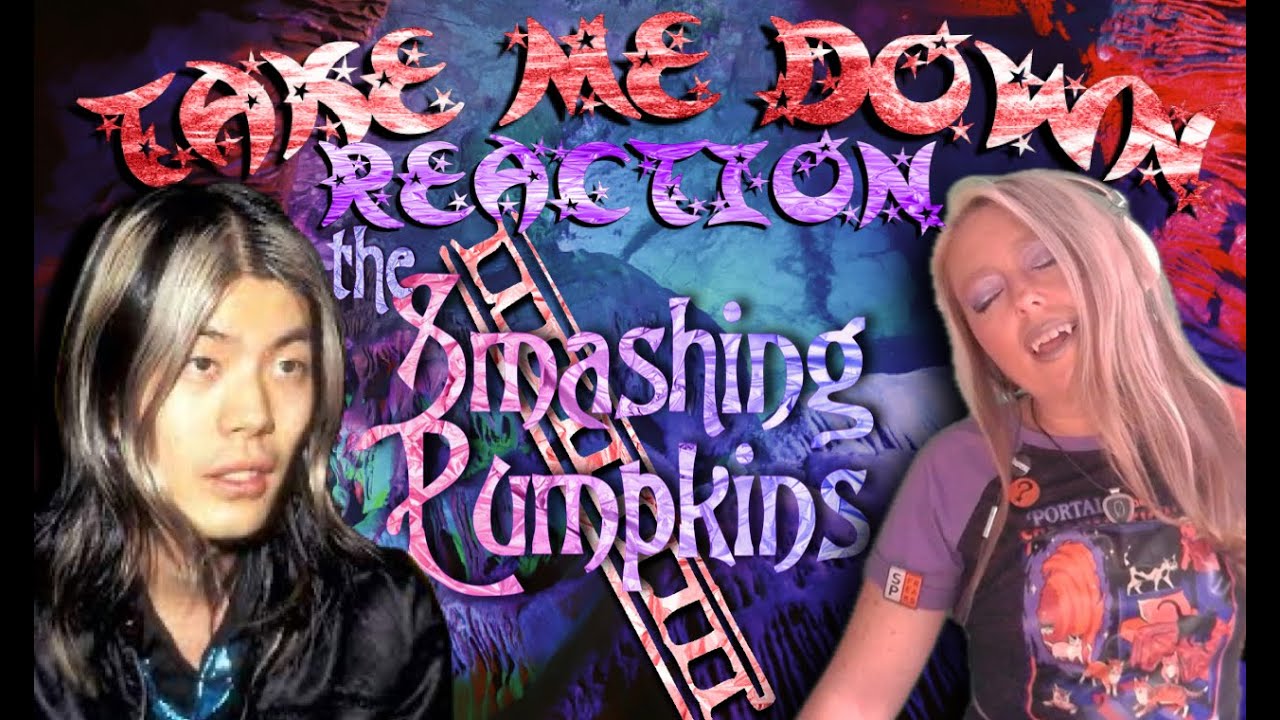 "Take Me Down" Smashing Pumpkins MCIS Dawn to Dusk Closer | Let Us Slay ...