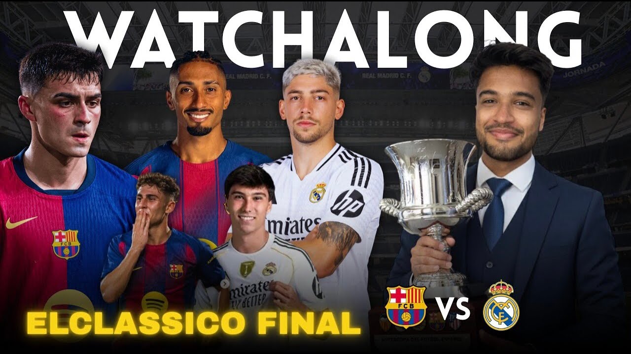 BARCELONA VS REAL MADRID | EL CLASSICO | LIVE WATCHALONG - YouTube