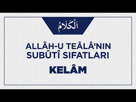Allâh-u Teâlâ'nın Kelâm Sıfatıyla İlgili Ehli Sünnetin İ'tikâdı Nasıl Olmalı?