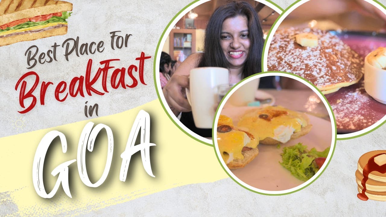 We ate the Best English Breakfast in Goa | Goa 2023 | Best Place for ...