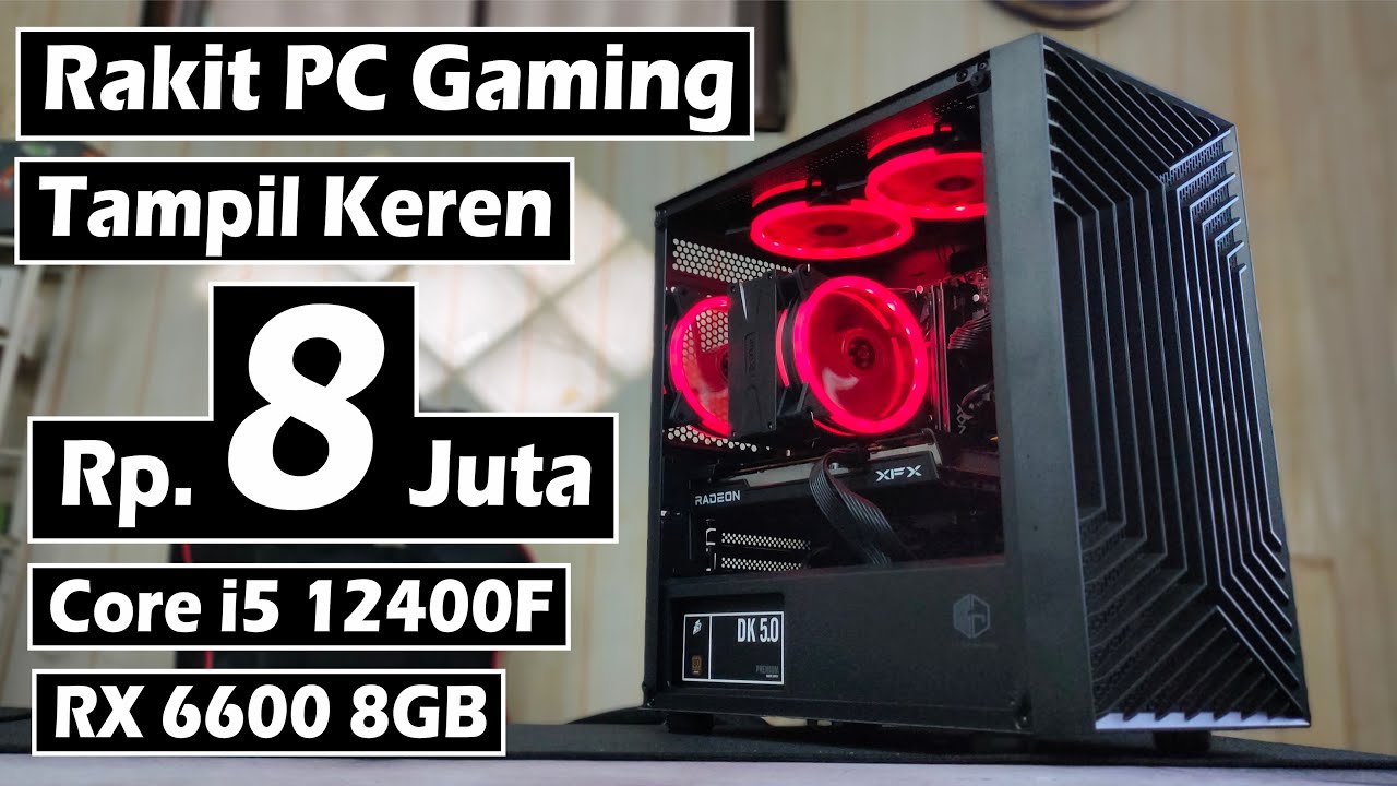 Rakit PC Gaming Performa Kencang di 8 juta dengan With Core i5 12400F ...