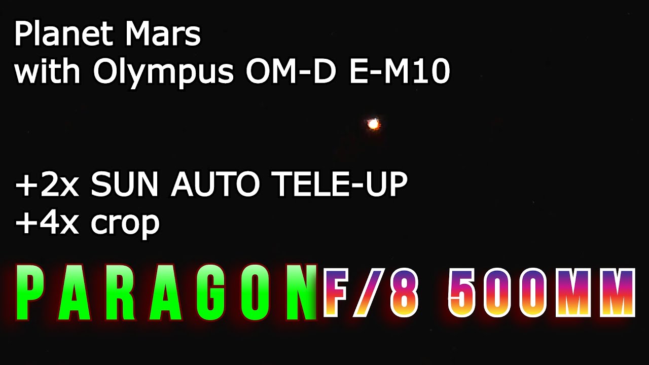 Mars, May 13, 2020 OM-D E-M10 + Paragon 500mm f/8 @ f/11 + 2x SUN AUTO ...