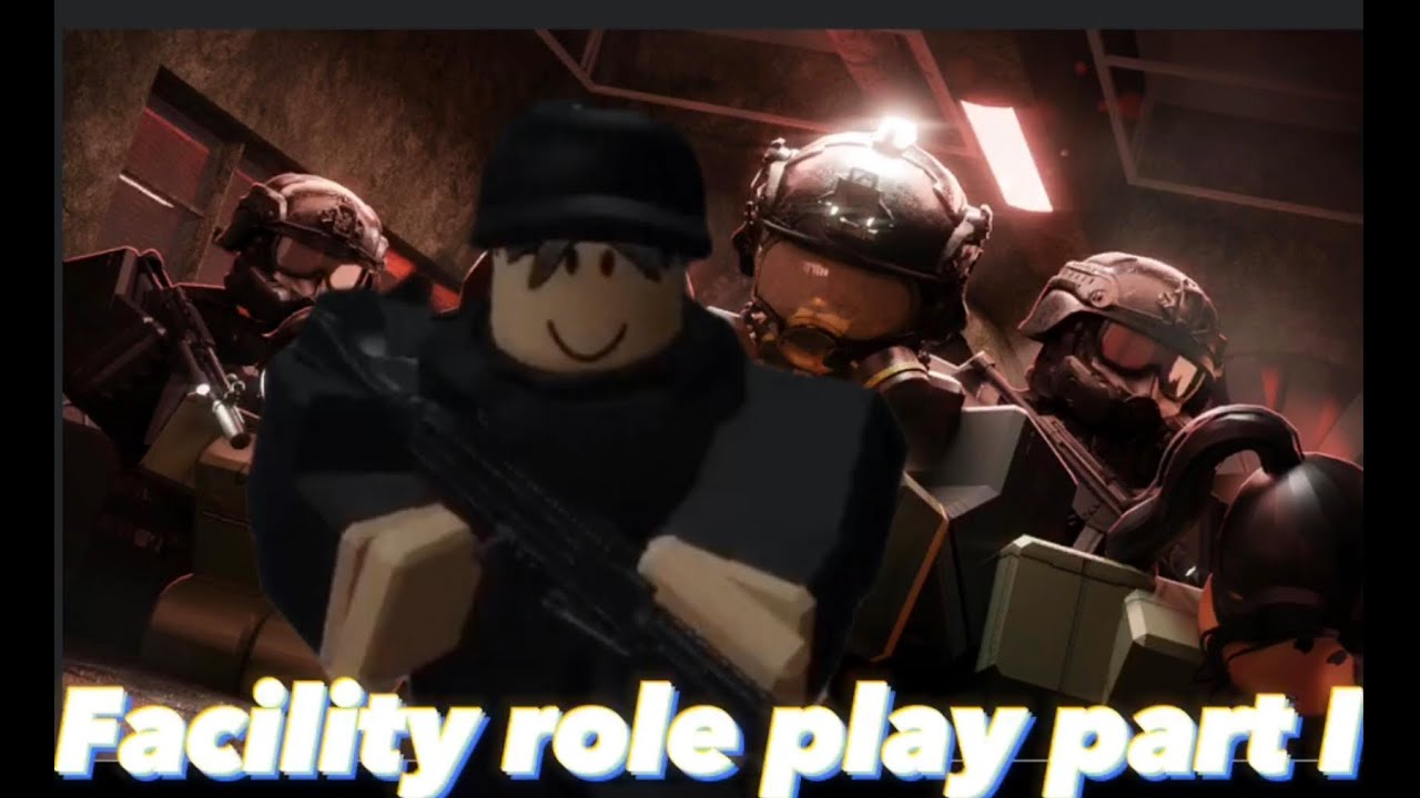 Facility Roleplay Part 1 - YouTube