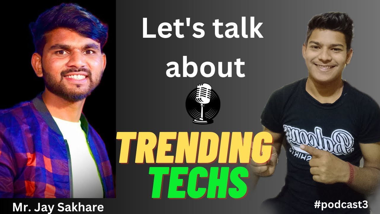 Let's Talk About Trending Techs with Jay Sakhare || Coding Roman #podcast3 - YouTube
