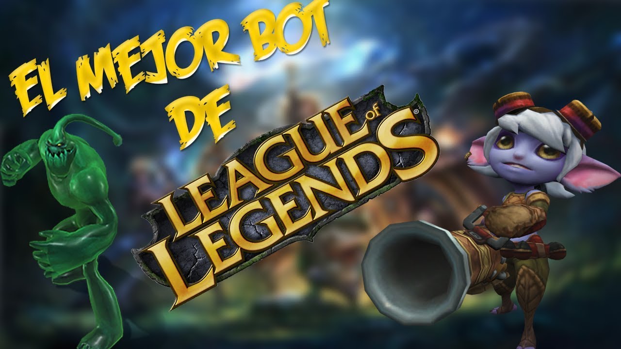 EL MEJOR BOT DE LEAGUE OF LEGENDS !!! - YouTube