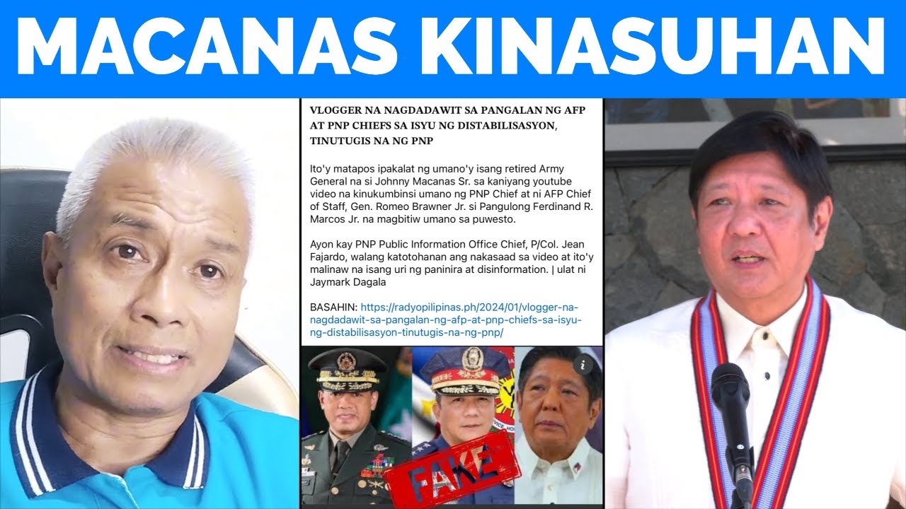 GENERAL MACANAS kinasuhan ng PNP, tungkol sa POLVORON video ni PBBM ...