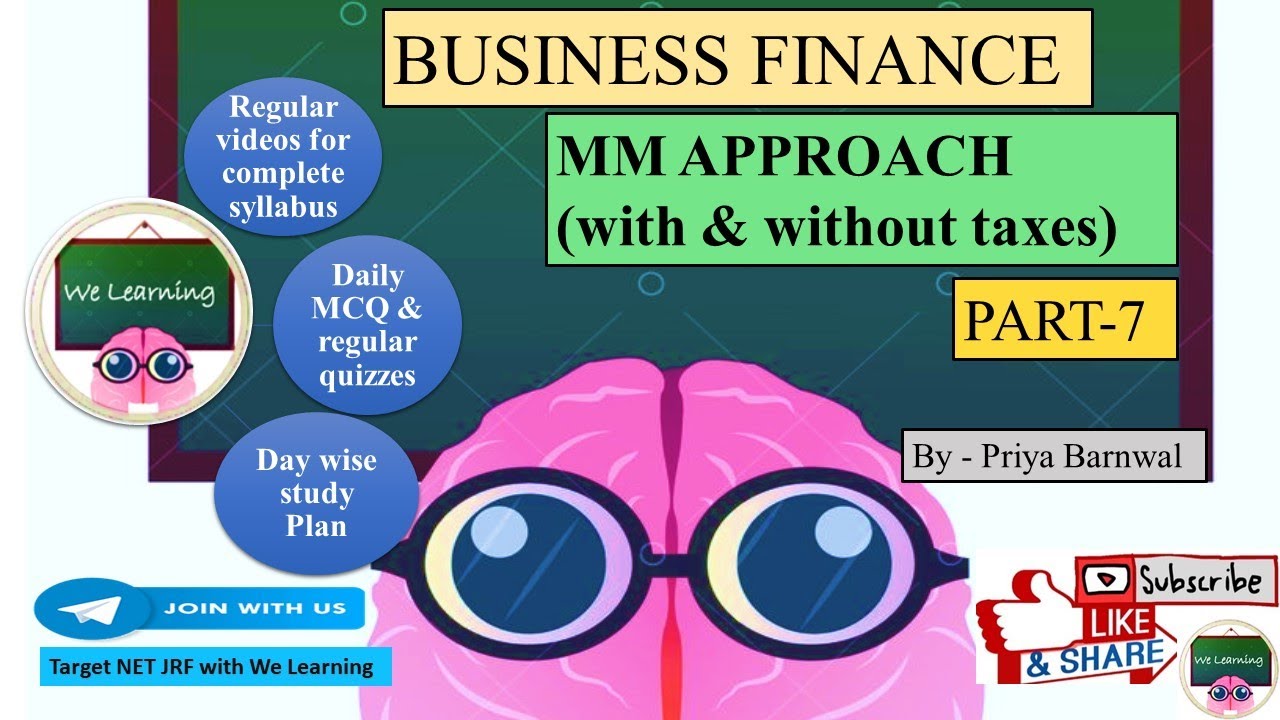 #part7 MM APPROACHES (With and without taxes) | CAPITAL STRUCTURE ...