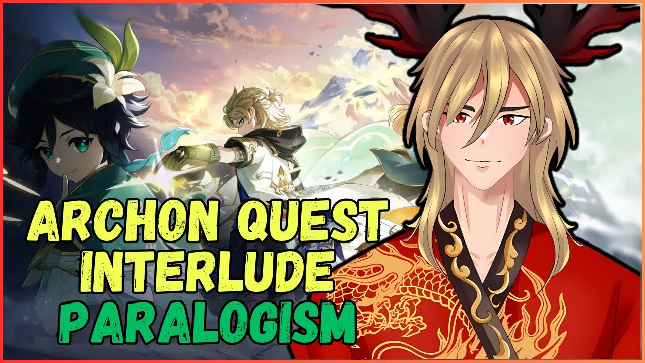 Archon Quest Interlude: Paralogism First Time Playthrough | Genshin ...