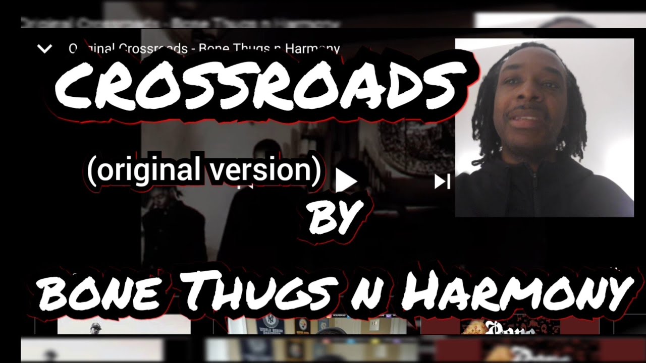 Original Crossroads- Bone Thugs n Harmony |My REACTION| - YouTube