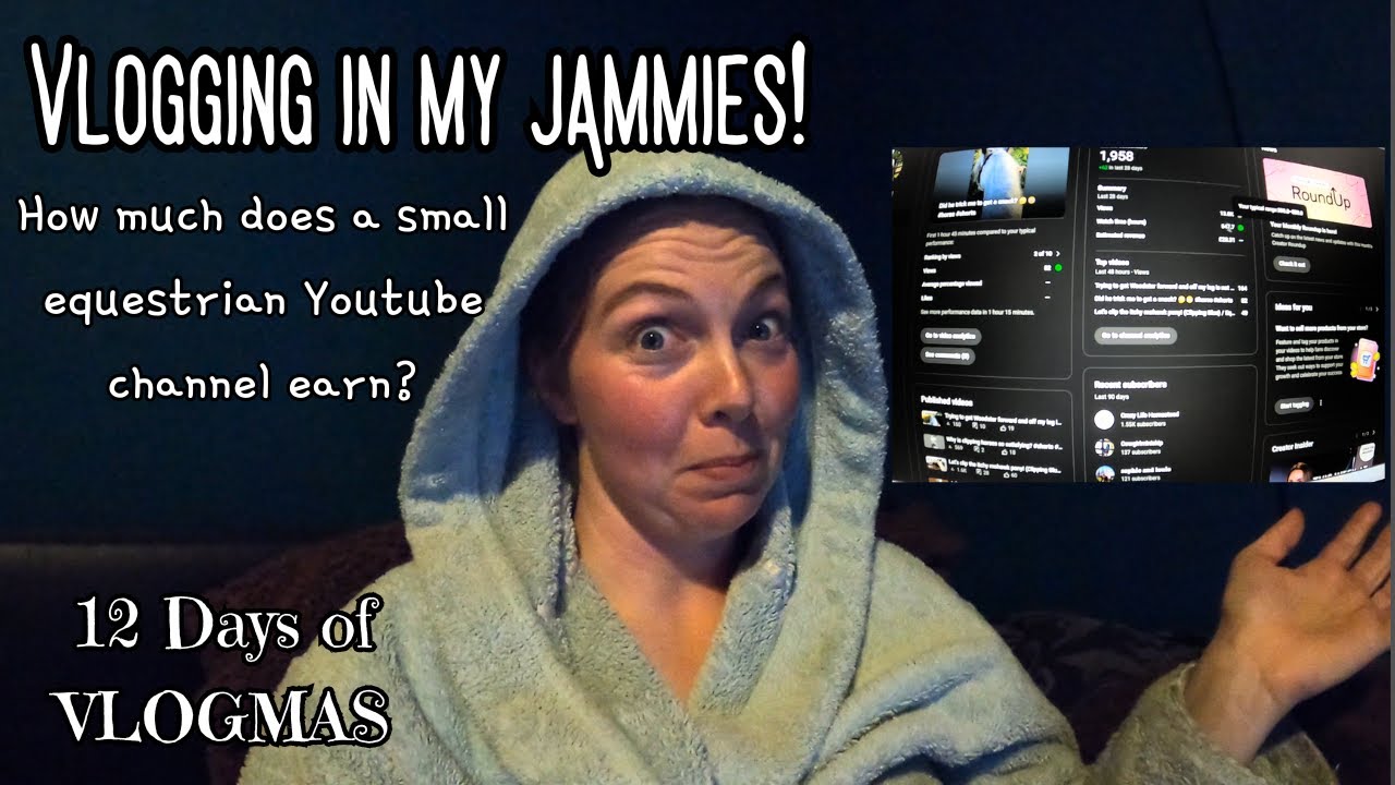 How much does a small equestrian YouTube channel REALLY make? (Vlogging in my jammies ...