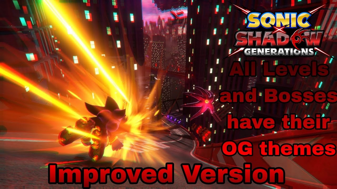 Sonic X Shadow Generations Gameplay | All Levels and Bosses have their ...