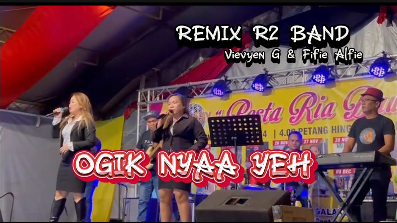 OGIK NYAA YEH - REMIX R2 BAND (Vievyen G & Fifie Alfie) - YouTube